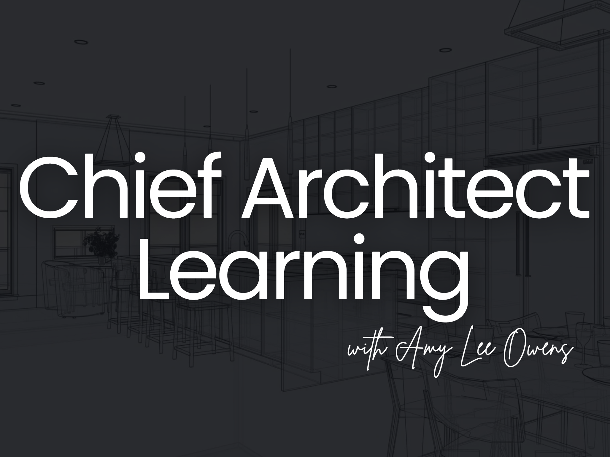 Chief Architect Learning