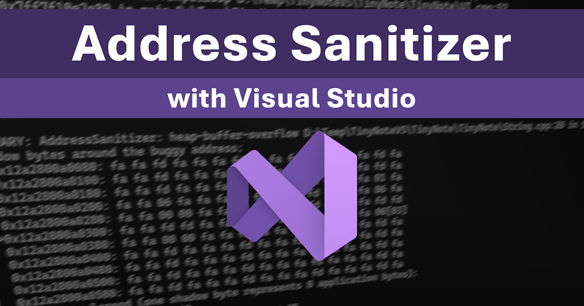 Address Sanitizer (Visual Studio)