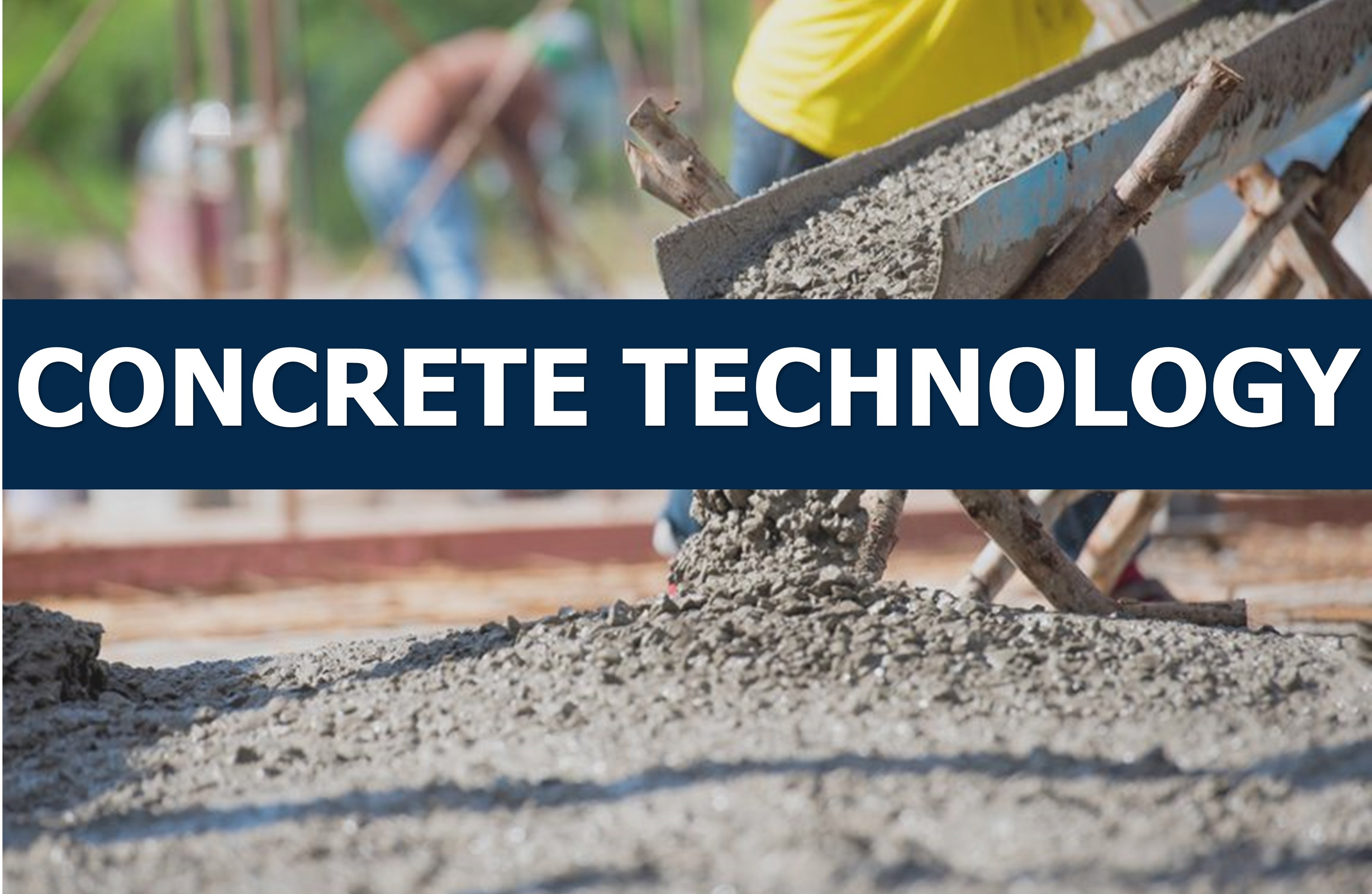 CONCRETE TECHNOLOGY